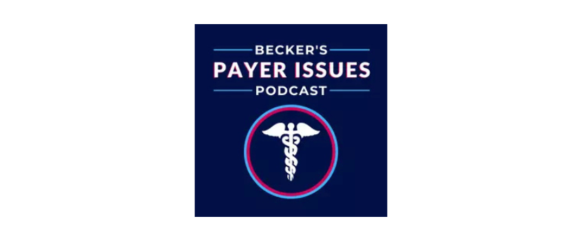 Steve Tringale joins Becker’s Payer Issues podcast